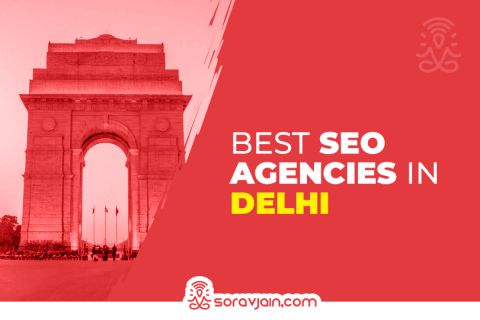 Top 10 SEO Companies in Delhi to Hire | Sorav Jain
