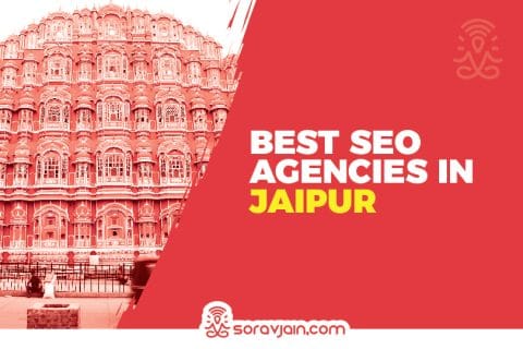 Top 10 SEO Companies in Jaipur to Hire in 2024 | Sorav Jain