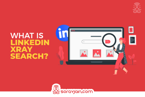 What is LinkedIn Xray Search? [With Real Examples]